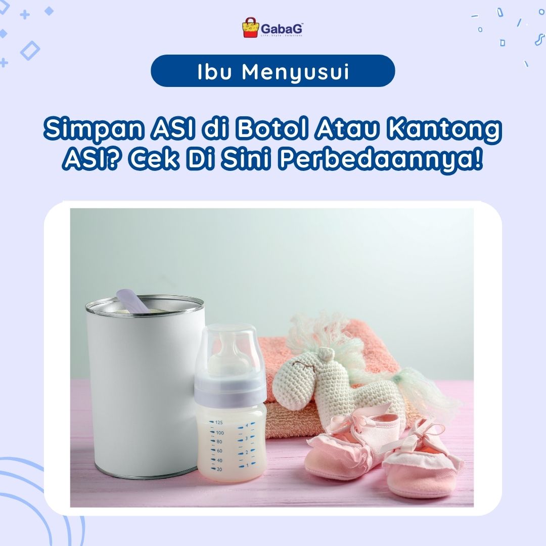 Simpan ASI di Botol Atau Kantong ASI? Cek Di Sini Perbedaannya! - Gabag ...