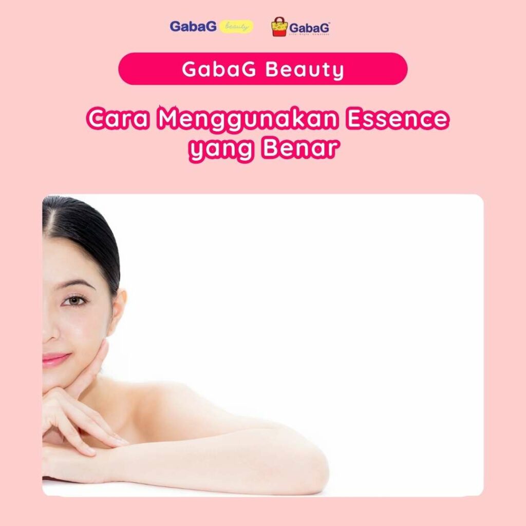 Ternyata ini Cara Menggunakan Essence yang Benar - Gabag Indonesia