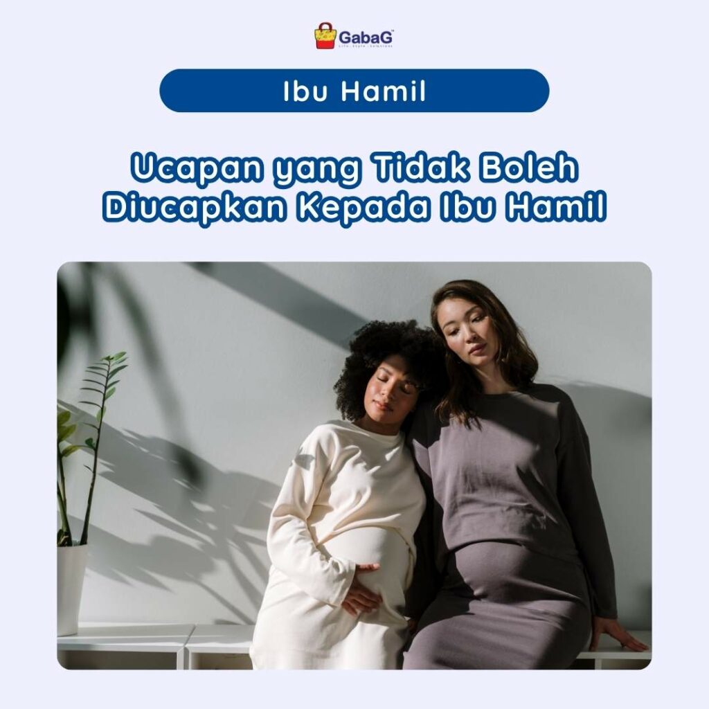8 Ucapan yang Tidak Boleh Diucapkan Kepada Ibu Hamil - Gabag Indonesia