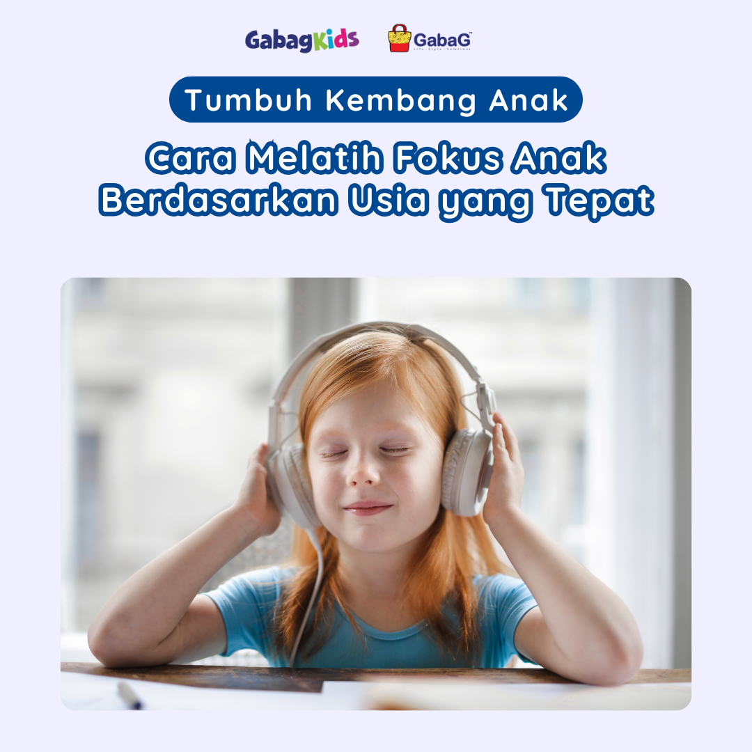Cara Melatih Fokus Anak Berdasarkan Usia yang Tepat - Gabag Indonesia