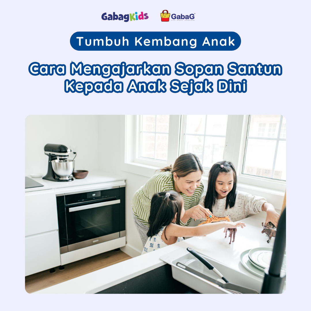 Cara Mengajarkan Sopan Santun Kepada Anak Sejak Dini - Gabag Indonesia