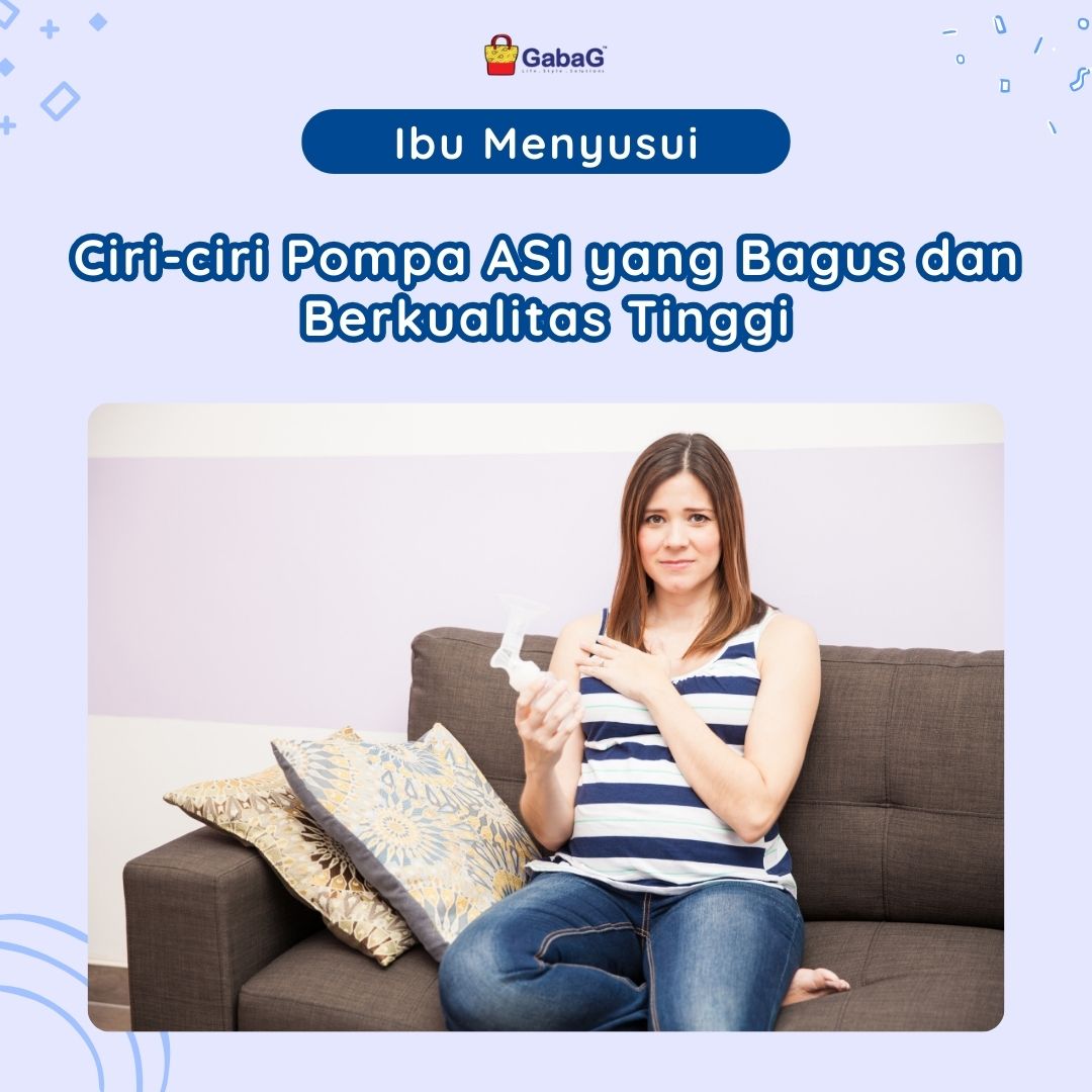 Ciri-ciri Pompa ASI yang Bagus dan Berkualitas Tinggi - Gabag Indonesia