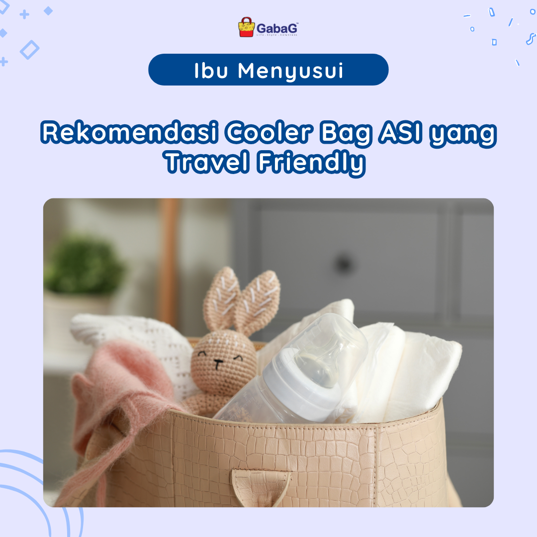 Rekomendasi Cooler Bag ASI yang Travel Friendly untuk Bunda - Gabag ...