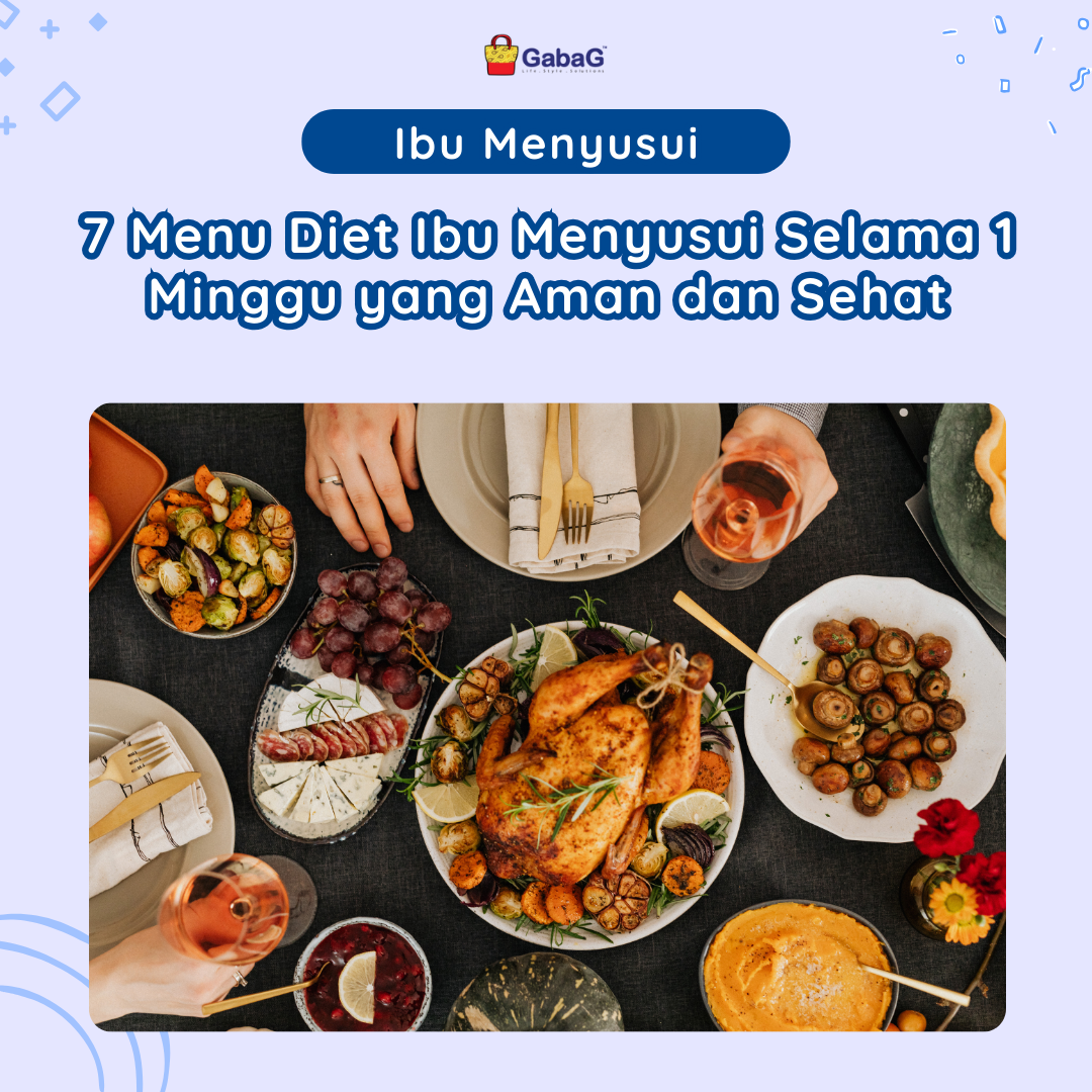 7 Menu Diet Ibu Menyusui Selama 1 Minggu yang Aman dan Sehat - Gabag ...