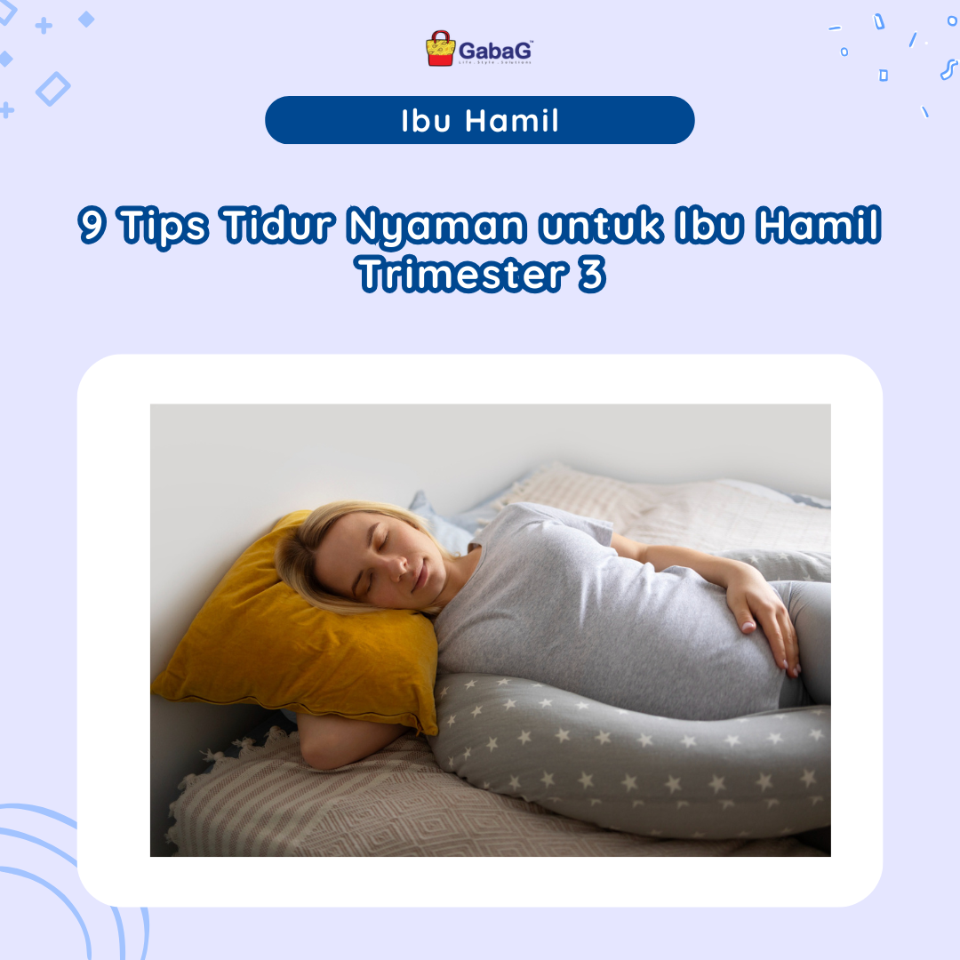9 Tips Tidur Nyaman untuk Ibu Hamil Trimester 3 - Gabag Indonesia