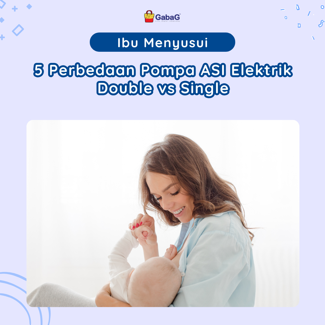 5 Perbedaan Pompa ASI Elektrik Double vs Single - Gabag Indonesia