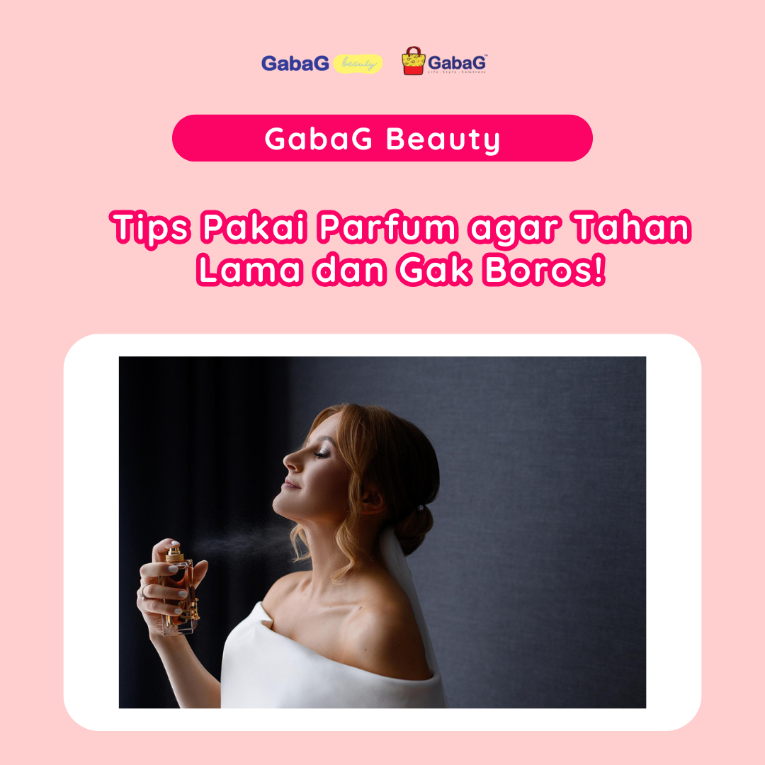 Tips Pakai Parfum agar Tahan Lama dan Gak Boros! - Gabag Indonesia
