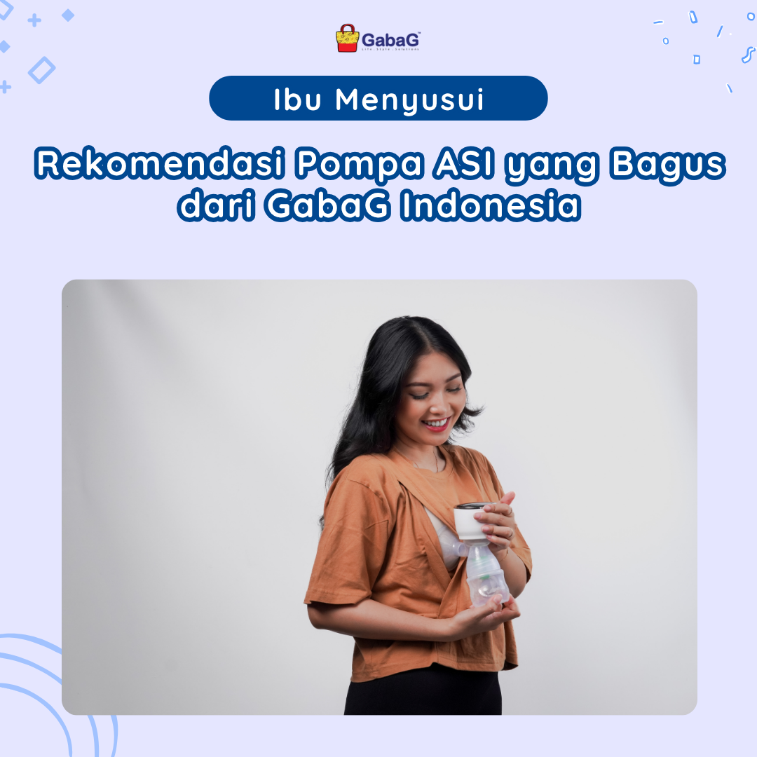 Rekomendasi Pompa ASI yang Bagus dari GabaG Indonesia - Gabag Indonesia
