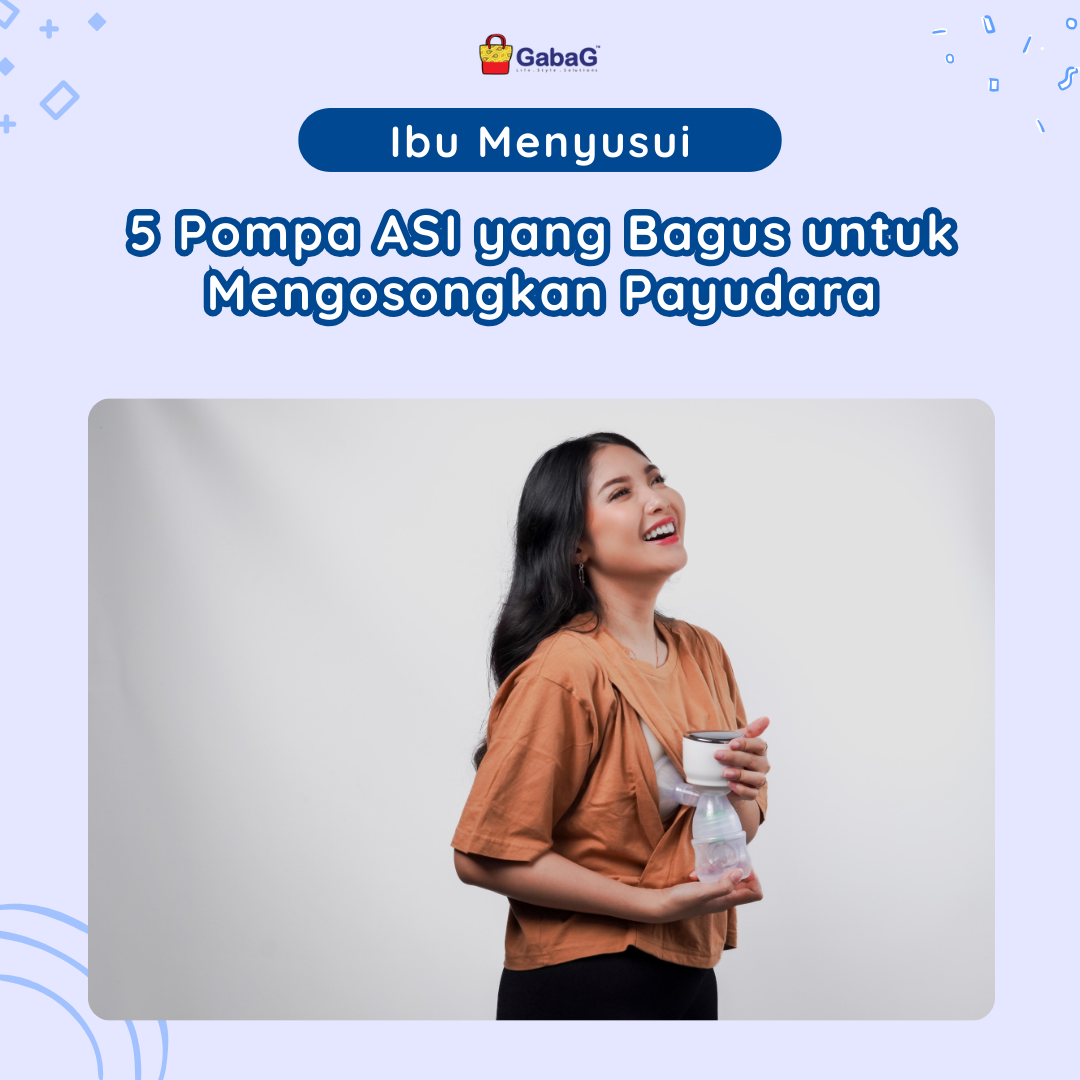 5 Pompa Asi yang Bagus untuk Mengosongkan Payudara - Gabag Indonesia